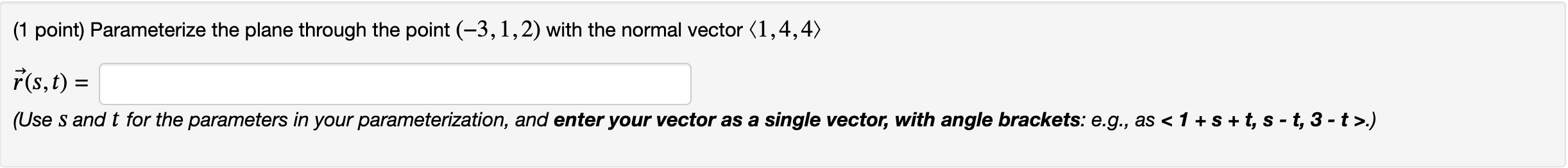 Solved Parameterize the plane through the point | Chegg.com