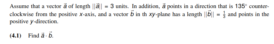 Solved Assume that a vector vec(a) ﻿of length ||vec(a)||=3 | Chegg.com
