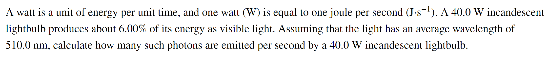 Solved A watt is a unit of energy per unit time, and one | Chegg.com