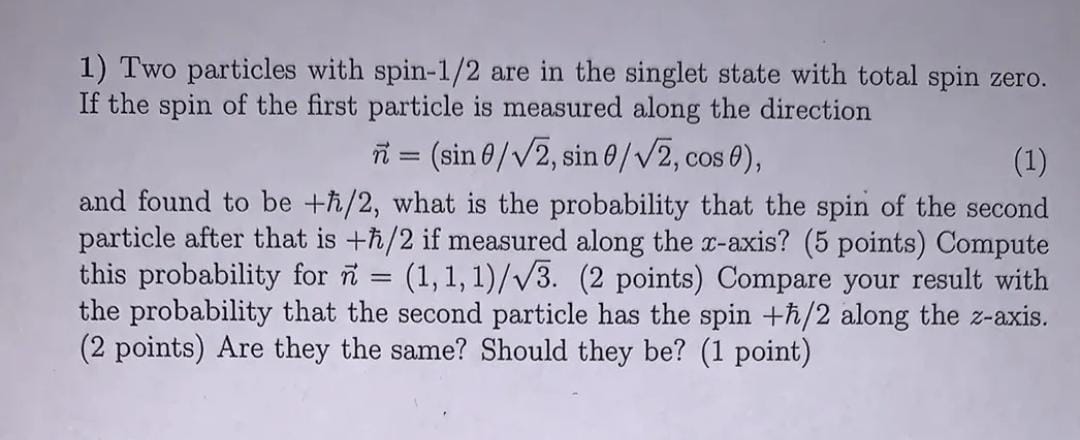 Solved 1 Two Particles With Spin 1 2 Are In The Singlet