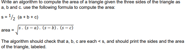 Solved Write an algorithm to compute the area of a triangle | Chegg.com
