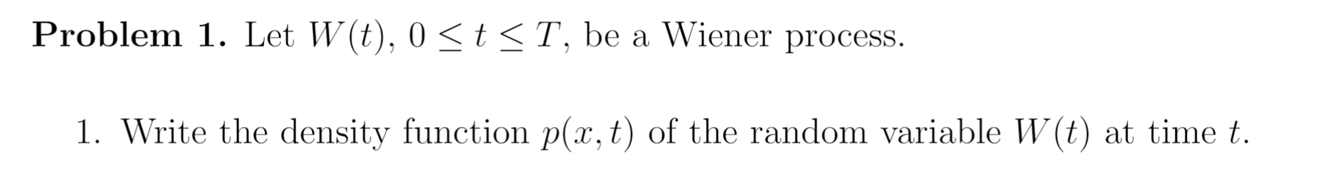 Solved Wiener process. One-dimensional A real-valued | Chegg.com