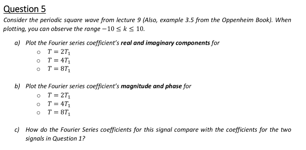 Solved Question 5 Consider the periodic square wave from | Chegg.com