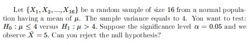 Solved Let {X1,X2,…,X16} be a random sample of size 16 from | Chegg.com