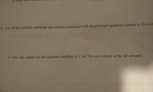 Solved d. What I ULLT 7a. List all the possible subshells | Chegg.com