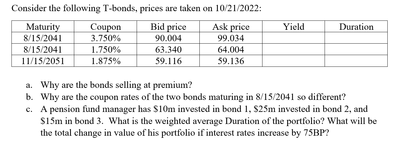 Consider the following T-bonds, prices are taken on | Chegg.com Consider the following T-bonds, prices are taken on | Chegg.com