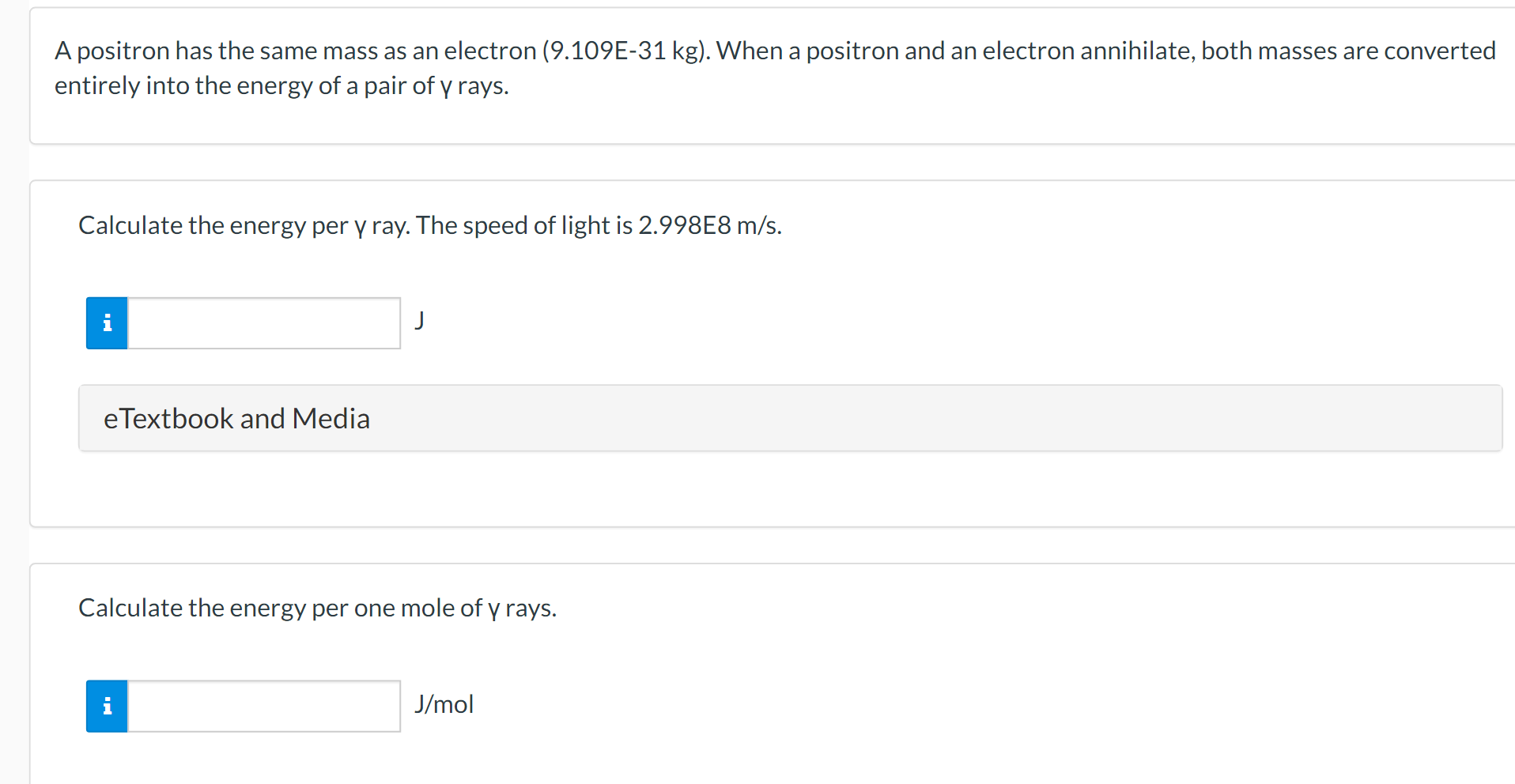 Solved A Positron Has The Same Mass As An Electron