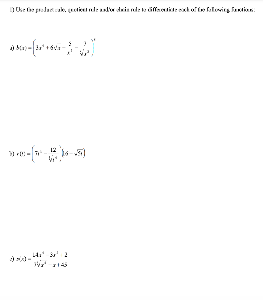Solved 1) Use the product rule, quotient rule and/or chain | Chegg.com