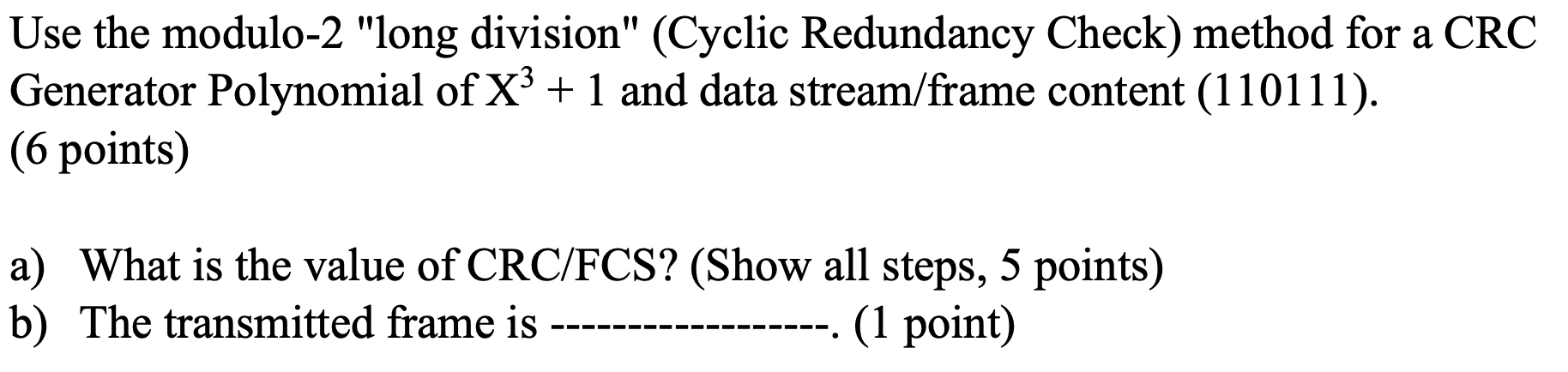 Solved Use the modulo-2 "long division" (Cyclic Redundancy | Chegg.com