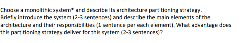 Solved Choose a monolithic system* and describe its | Chegg.com