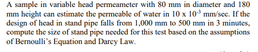 Solved A sample in variable head permeameter with 80 mm in | Chegg.com