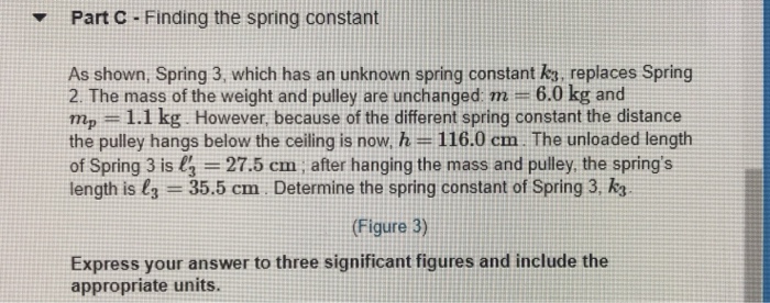 Solved Part C Finding the spring constant As shown, Spring | Chegg.com