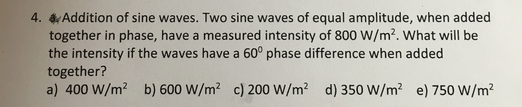 Solved 4· Addition of sine waves. Two sine waves of equal | Chegg.com