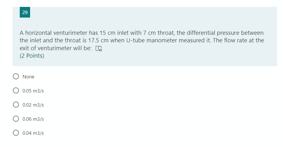 Solved 29 A horizontal venturimeter has 15 cm inlet with 7 | Chegg.com