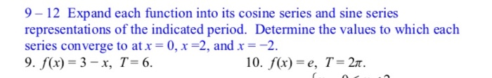 Solved Expand each function into its Cosine and Sine series | Chegg.com