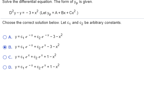 Solved Solve the differential equation. The form of yp is | Chegg.com