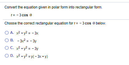 Solved Convert the equation given in polar form into | Chegg.com