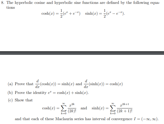 Solved cosh(x)=21(ex+e−x)sinh(x)=21(ex−e−x). (a) Prove that | Chegg.com