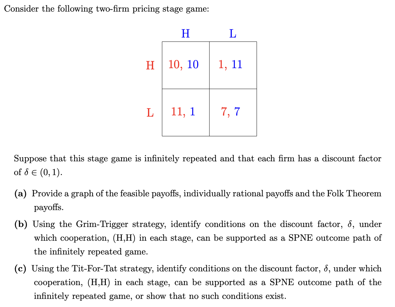 Solved Consider the following two-firm pricing stage game: | Chegg.com