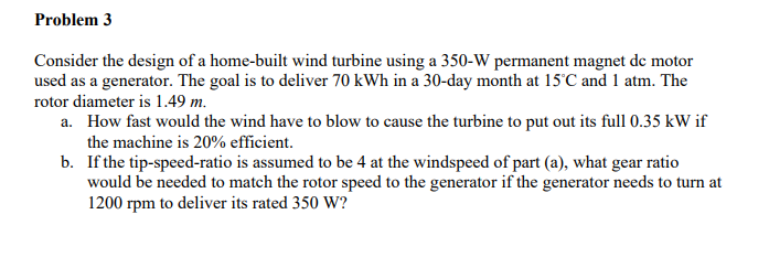 Solved Problem 3 Consider the design of a home-built wind | Chegg.com
