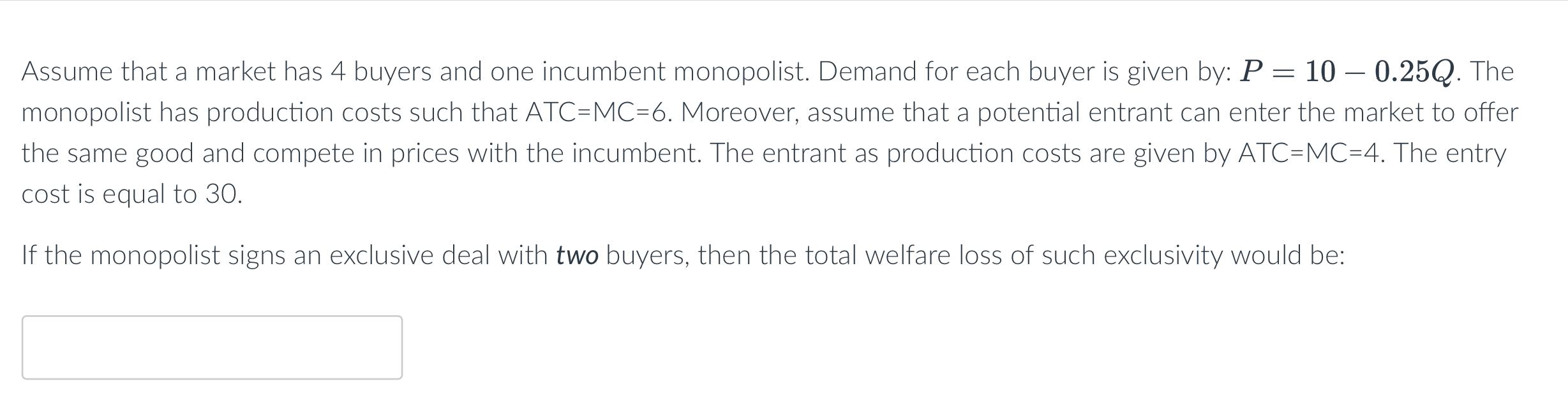 Solved Assume that a market has 4 buyers and one incumbent | Chegg.com