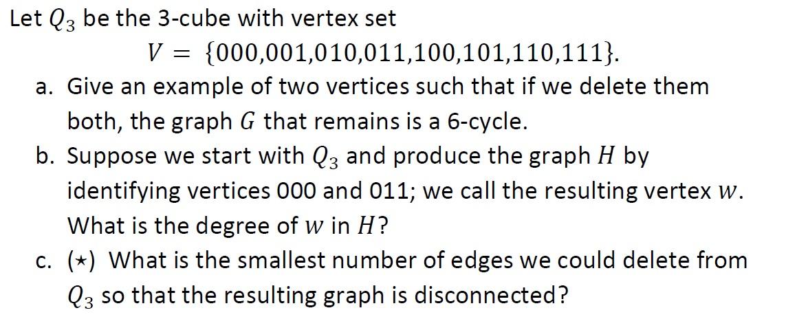 Solved Let Q3 be the 3-cube with vertex set V = | Chegg.com