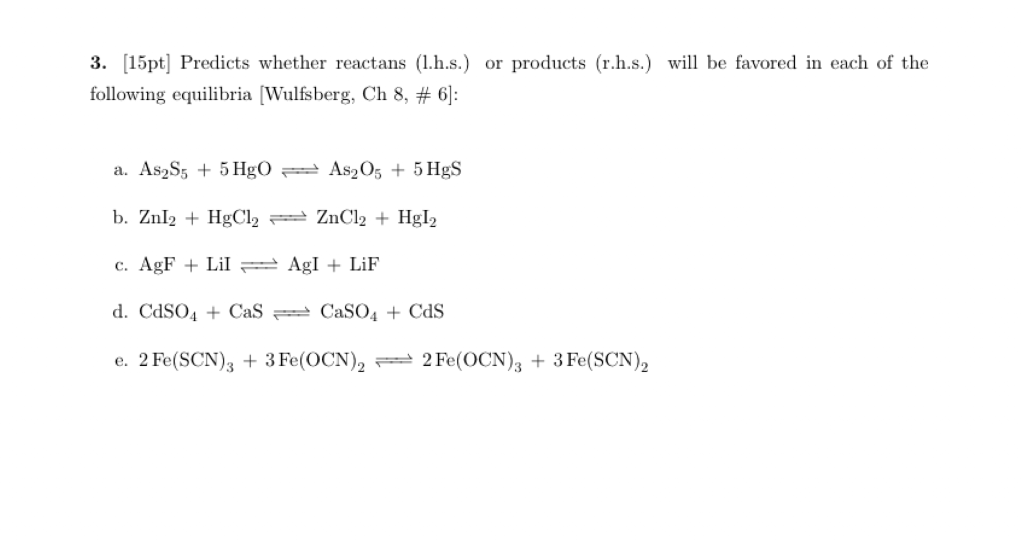 Solved 3. [15pt] Predicts whether reactans (1.h.s.) or | Chegg.com