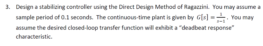 Solved Design a stabilizing controller using the Direct | Chegg.com