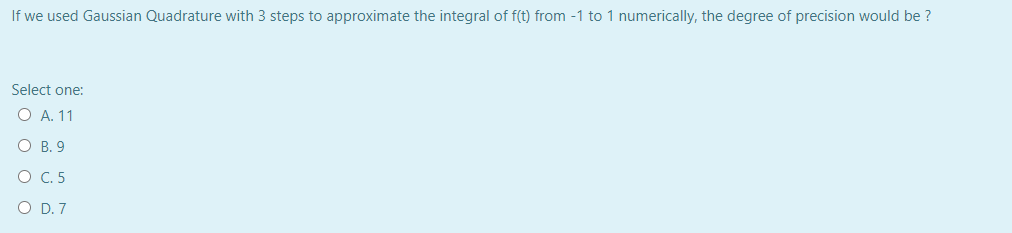 Solved If we used Gaussian Quadrature with 3 steps to | Chegg.com