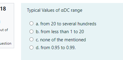 Solved 18 Typical Values of aDC range -ut of a. from 20 to | Chegg.com