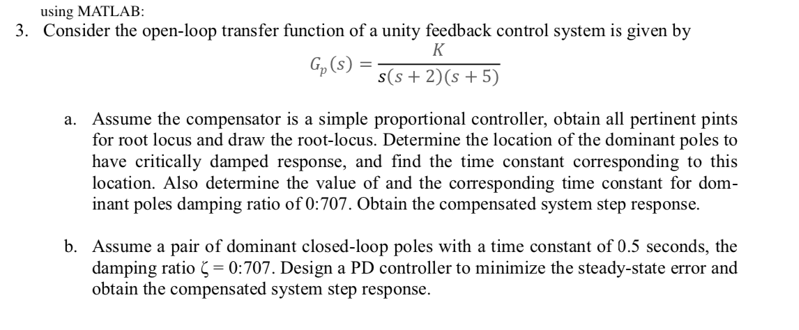 using MATLAB: 3. Consider the open-loop transfer | Chegg.com
