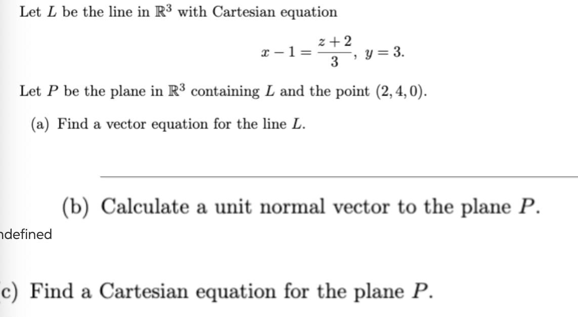Solved Let L be the line in R3 with Cartesian equation 2 + 2 | Chegg.com
