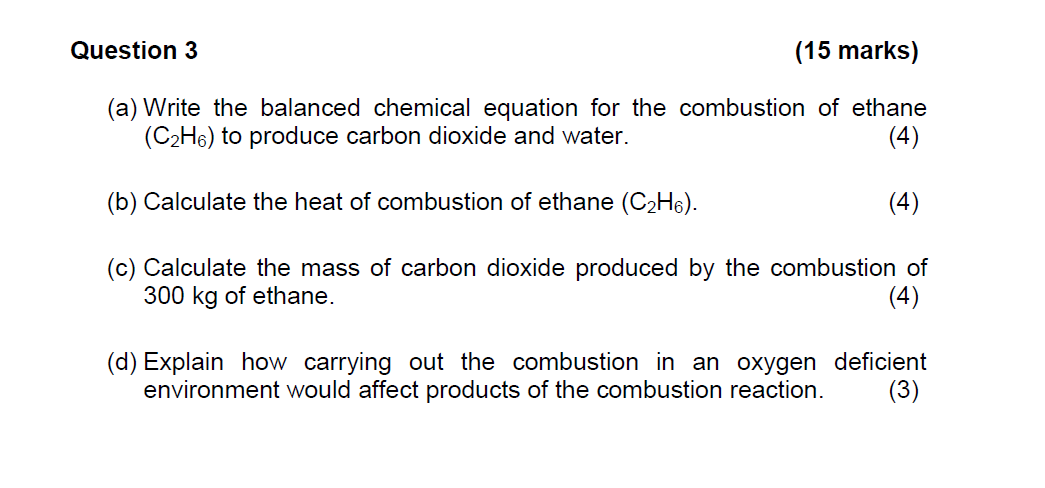 Solved Question 3 (15 marks) (a) Write the balanced chemical | Chegg.com
