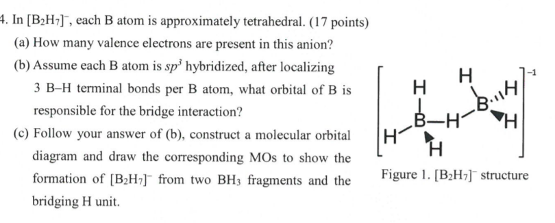 Solved H -1 H Н. 4. In [B2H7], each B atom is approximately | Chegg.com