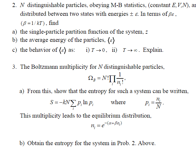 Solved 2. N distinguishable particles, obeying M-B | Chegg.com