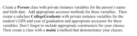 Solved Create a Person class with private instance variables | Chegg.com