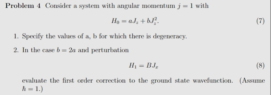 Solved Problem 4 Consider a system with angular momentum j=1 | Chegg.com