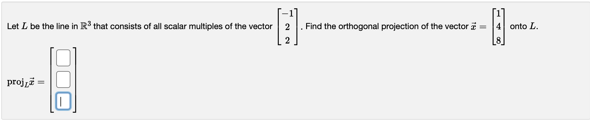 Solved Let L ﻿be the line in R3 ﻿that consists of all scalar | Chegg.com