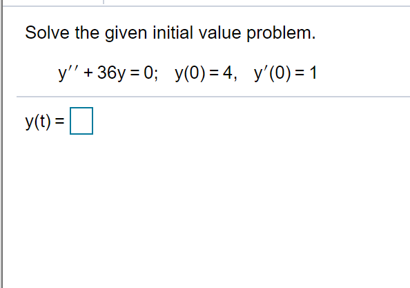 Solved Solve the given initial value problem. 9 y'' – 3y' + | Chegg.com