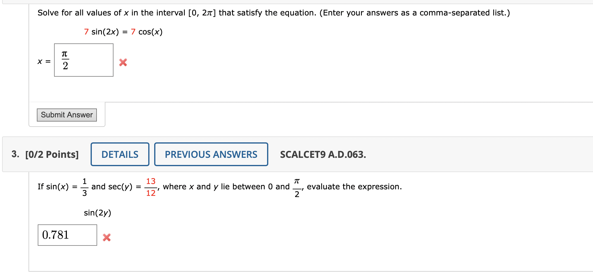 Solved 7sin(2x)=7cos(x) x=x /2 Points] SCALCET9 A.D.063. If | Chegg.com
