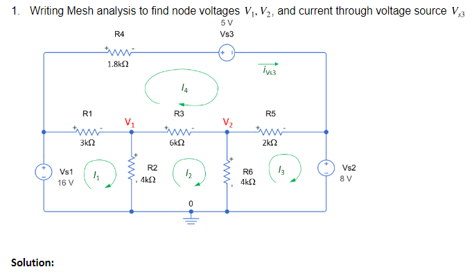 Solved 1. Writing Mesh analysis to find node voltages V1,V2, | Chegg.com