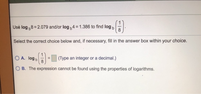 Solved Use logb8-2079 ana or log b4s1.386 to find log b(a) | Chegg.com