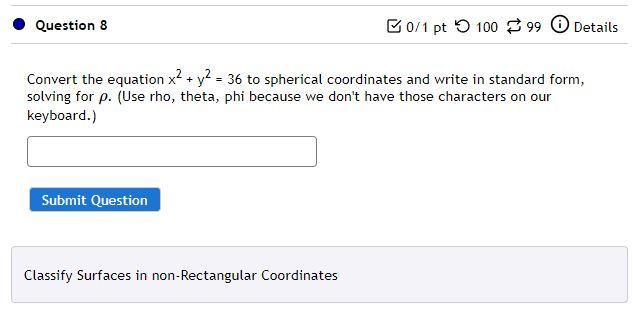 [Solved]: Convert the equation ( x^{2}+y^{2}=36 ) to sph
