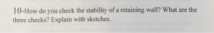 Solved How do you check the stability of a retaining wall? | Chegg.com