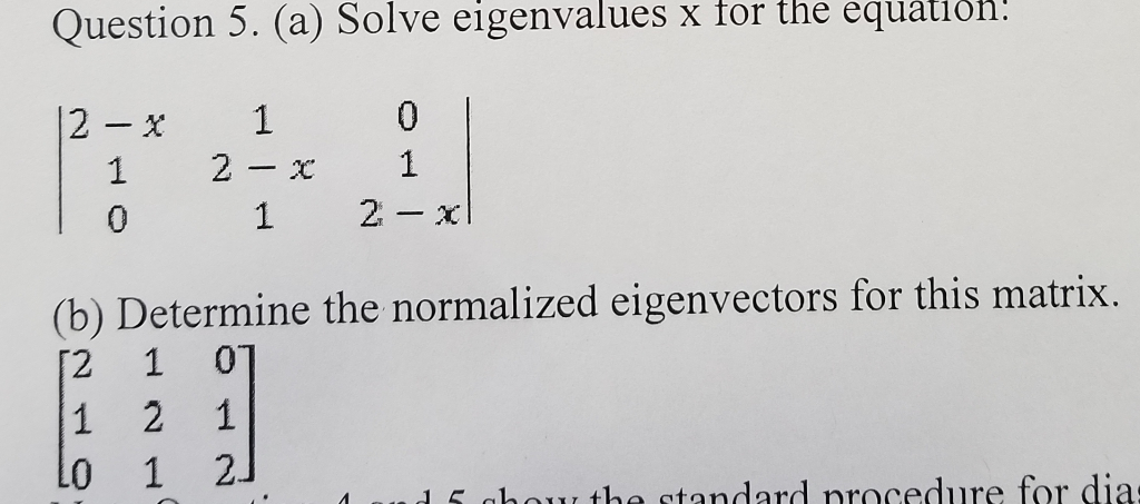 Solved Question 5. (a) Solve eigenvalues x for the equatiol | Chegg.com