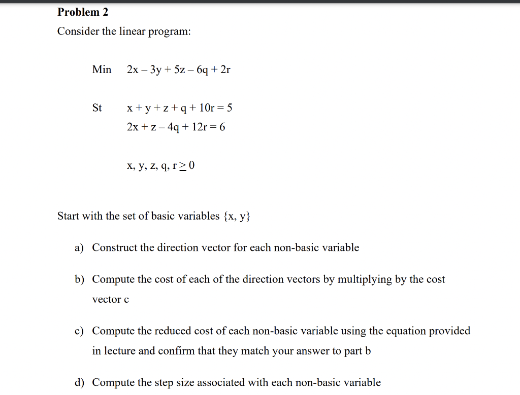 Solved Consider the linear program: Min2x−3y+5z−6q+2r St | Chegg.com