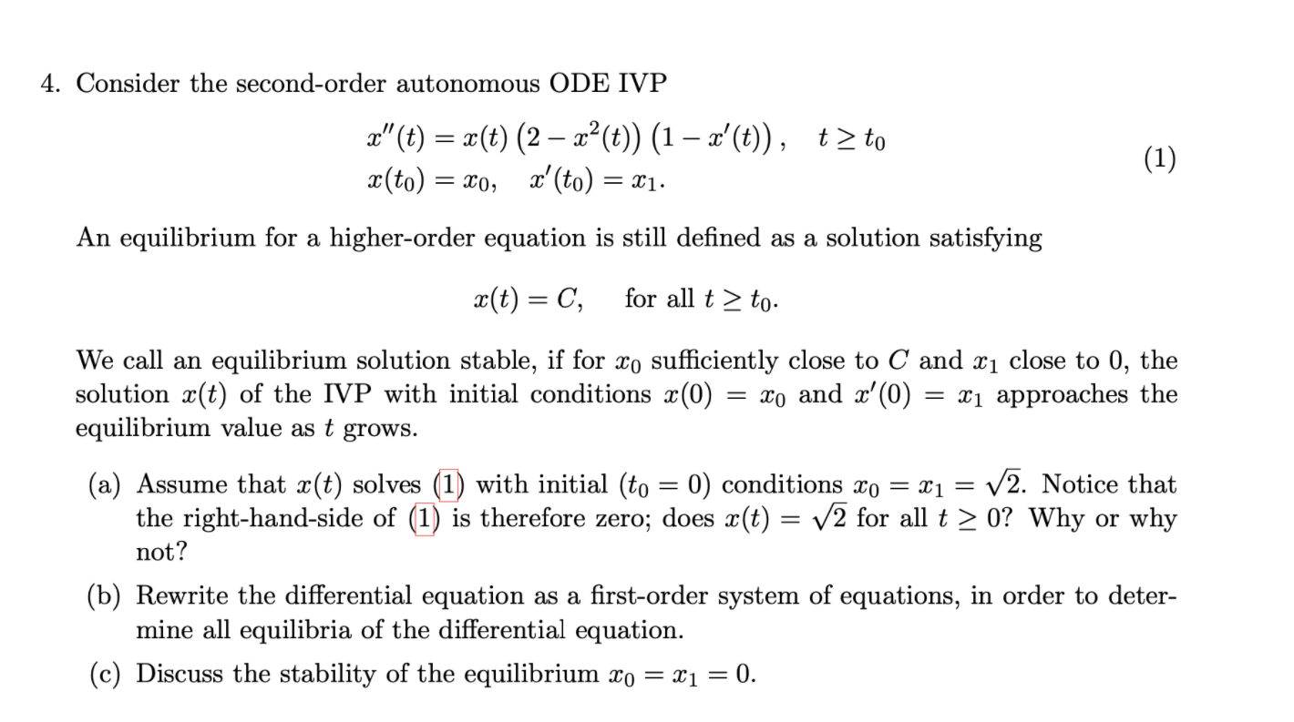 Solved 4. Consider the second-order autonomous ODE IVP x"(t) | Chegg.com