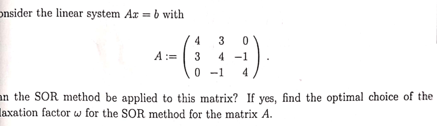 Solved Can SOR method be applied to this matrix?If yes , | Chegg.com