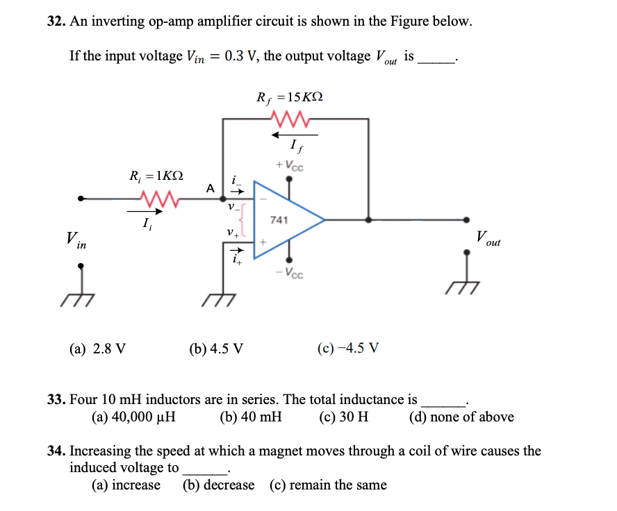 Solved 32. An inverting op-amp amplifier circuit is shown in | Chegg.com