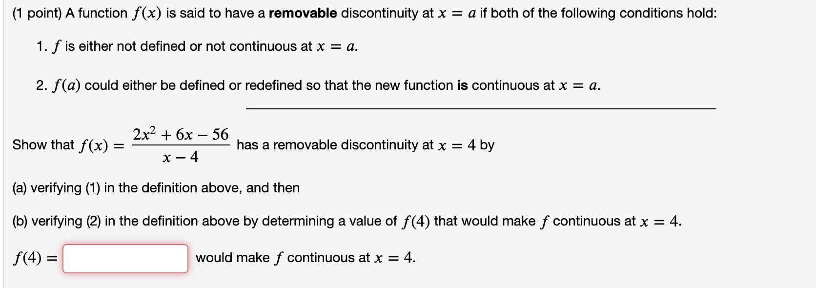 Solved (1 point) A function f(x) is said to have a removable | Chegg.com